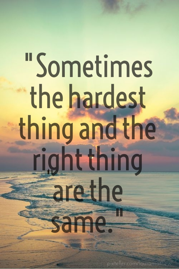 Doing The Right Thing Is Hard Quotes